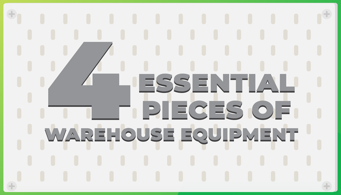 4 Essential Pieces of Warehouse Equipment
