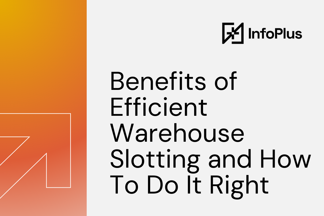 Benefits of Efficient Warehouse Slotting and How To Do It Right