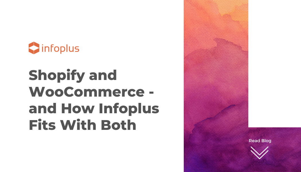 Shopify and WooCommerce—and How Infoplus Fits With Both