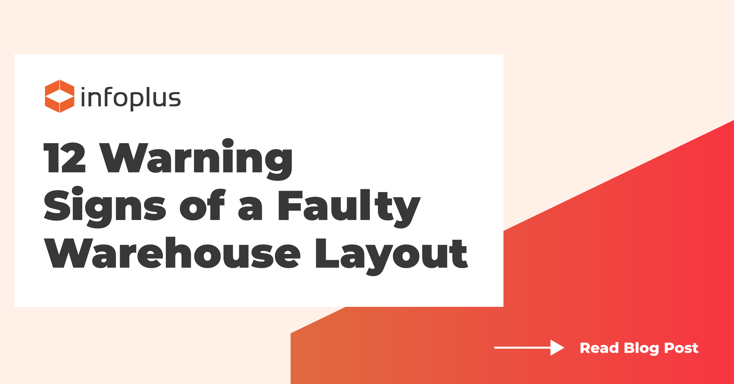 12 Warning Signs of a Faulty Warehouse Layout